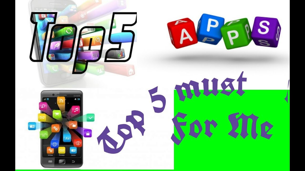 Top 5 must have apps. - YouTube