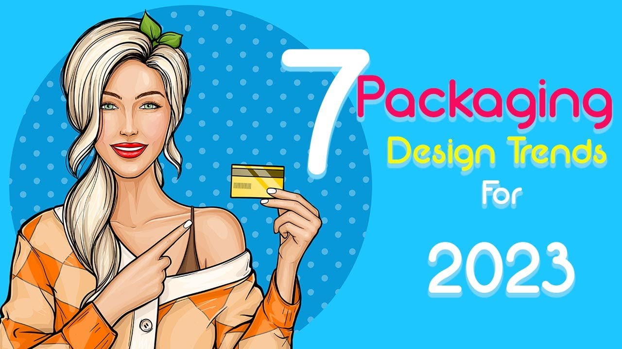 Top 7 Inspirational Packaging Design Trends For 2023 | Packaging Design ...