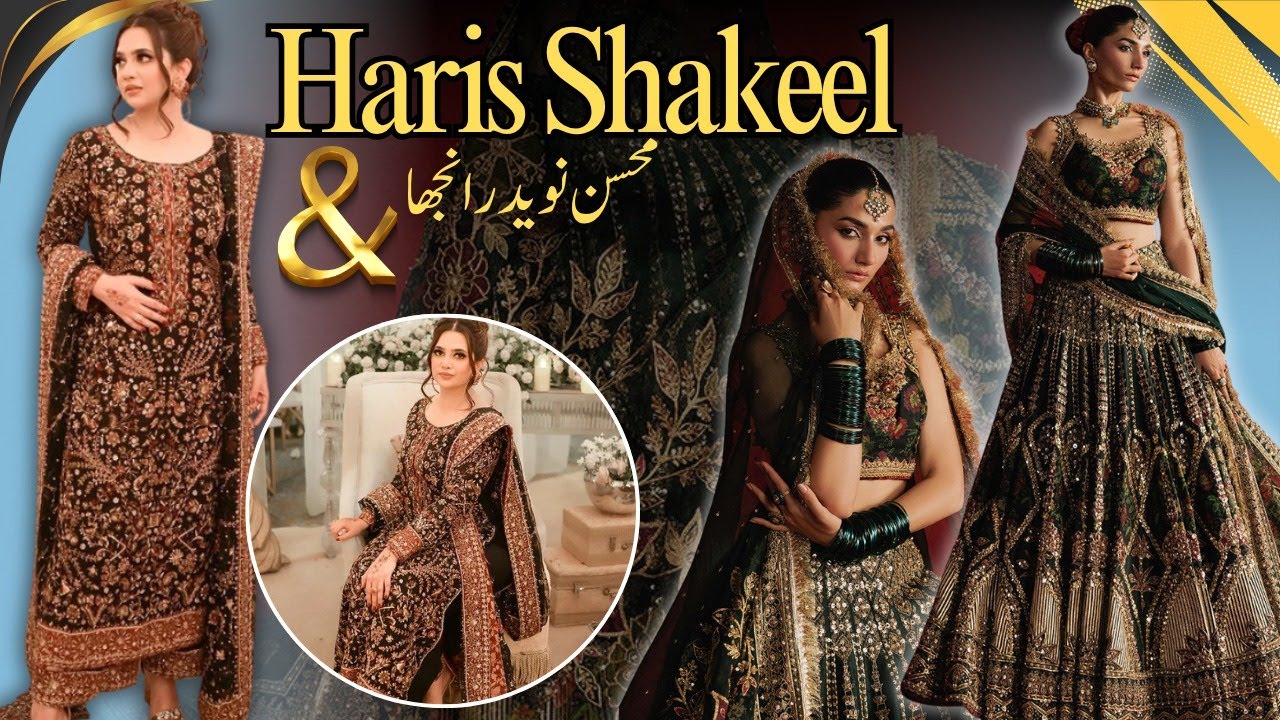 Haris Shakeel - Couture 🔥| Mohsin Naveed Ranjha | Mehndi Lehnga Design ...