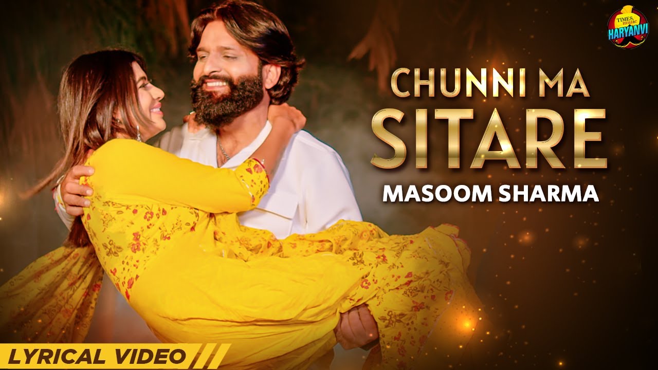 Chunni Me Sitare | Lyrical Video | Masoom Sharma | Sonika Singh ...
