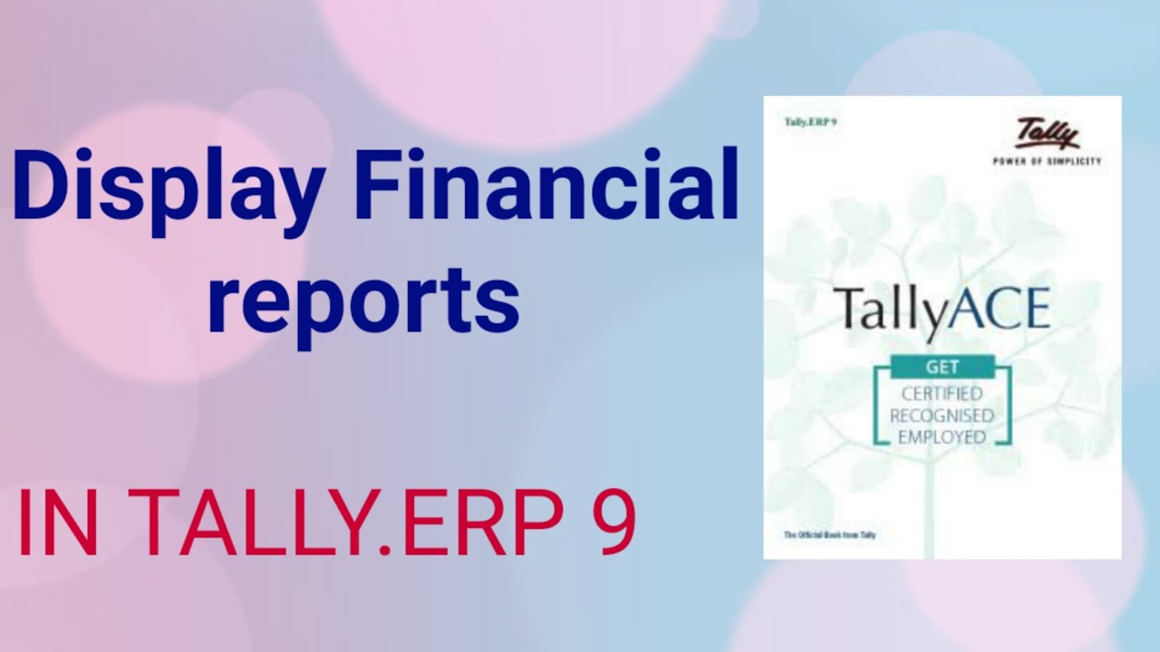 Display Financial reports in Tally.Erp9 |Display all reports in tally ...