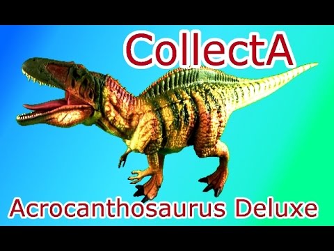 CollectA Deluxe / Acrocanthosaurus - Review #84 (german) - YouTube