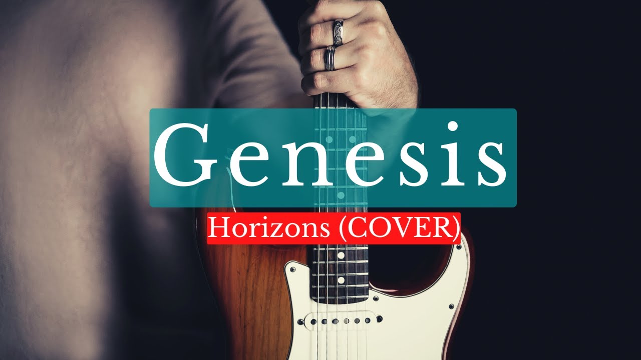 Genesis - Horizons (COVER) - YouTube