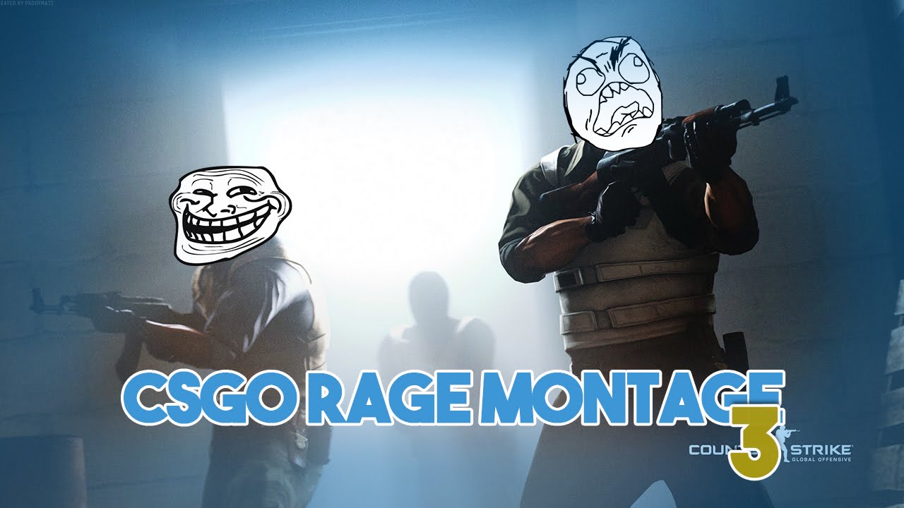 IM SHIT | CSGO | RAGE MONTAGE # 3 - YouTube