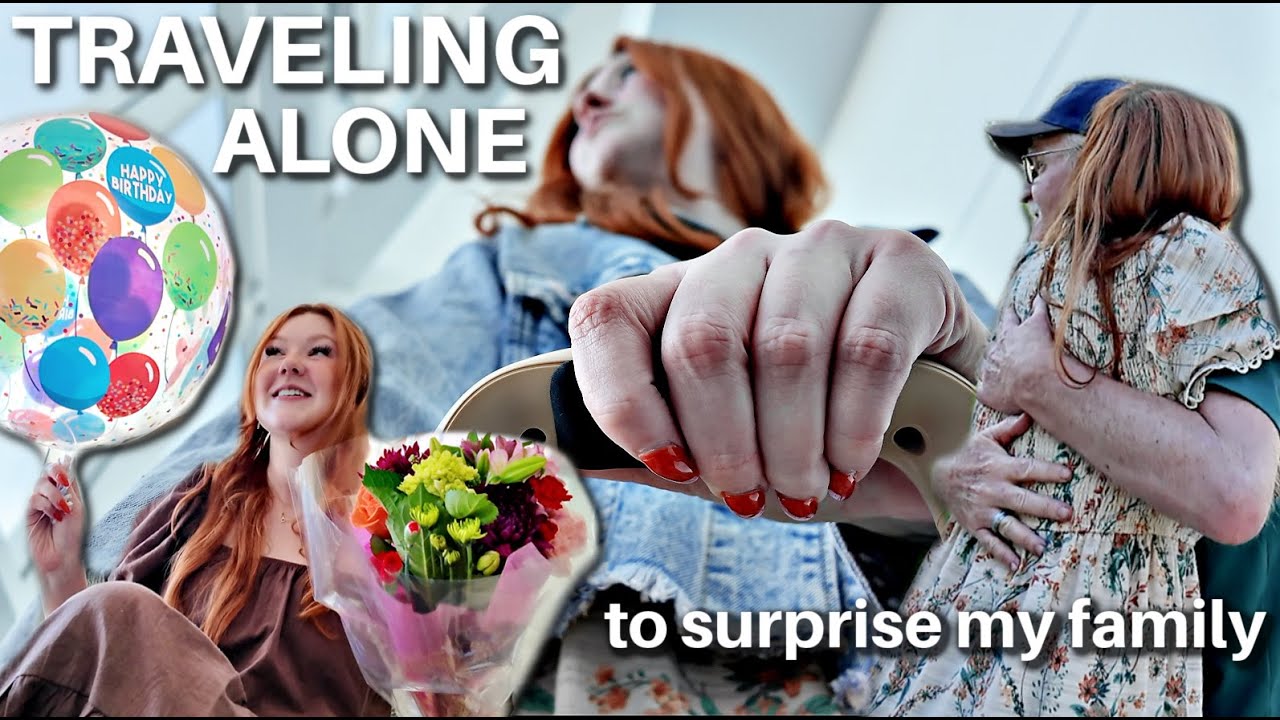 Birthday Trip Traveling Alone to Surprise my Long Distance Family + NEW ...