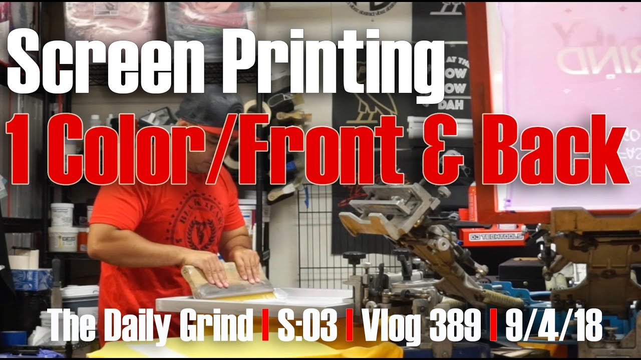 Screen Printing - 1 Color / Front & Back (S:03/Vlog 389) - YouTube