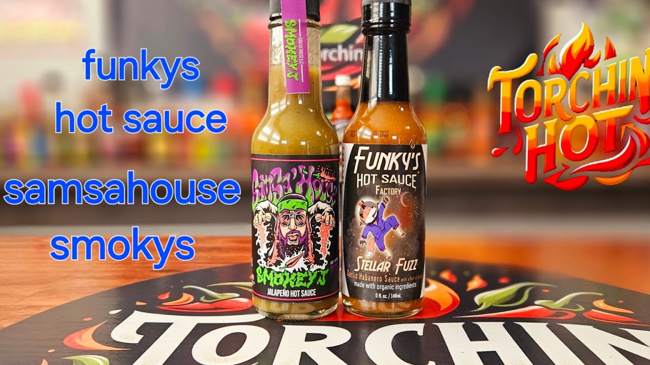 Trying The Funkys Hot Sauce And The Sam Sa House Smokey J Hot Sauce ...