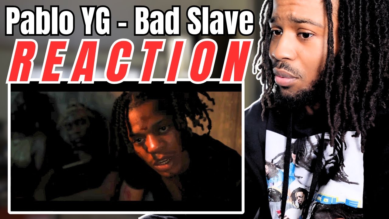 Pablo YG - Bad Slave | Official Music Video (REACTION) - YouTube