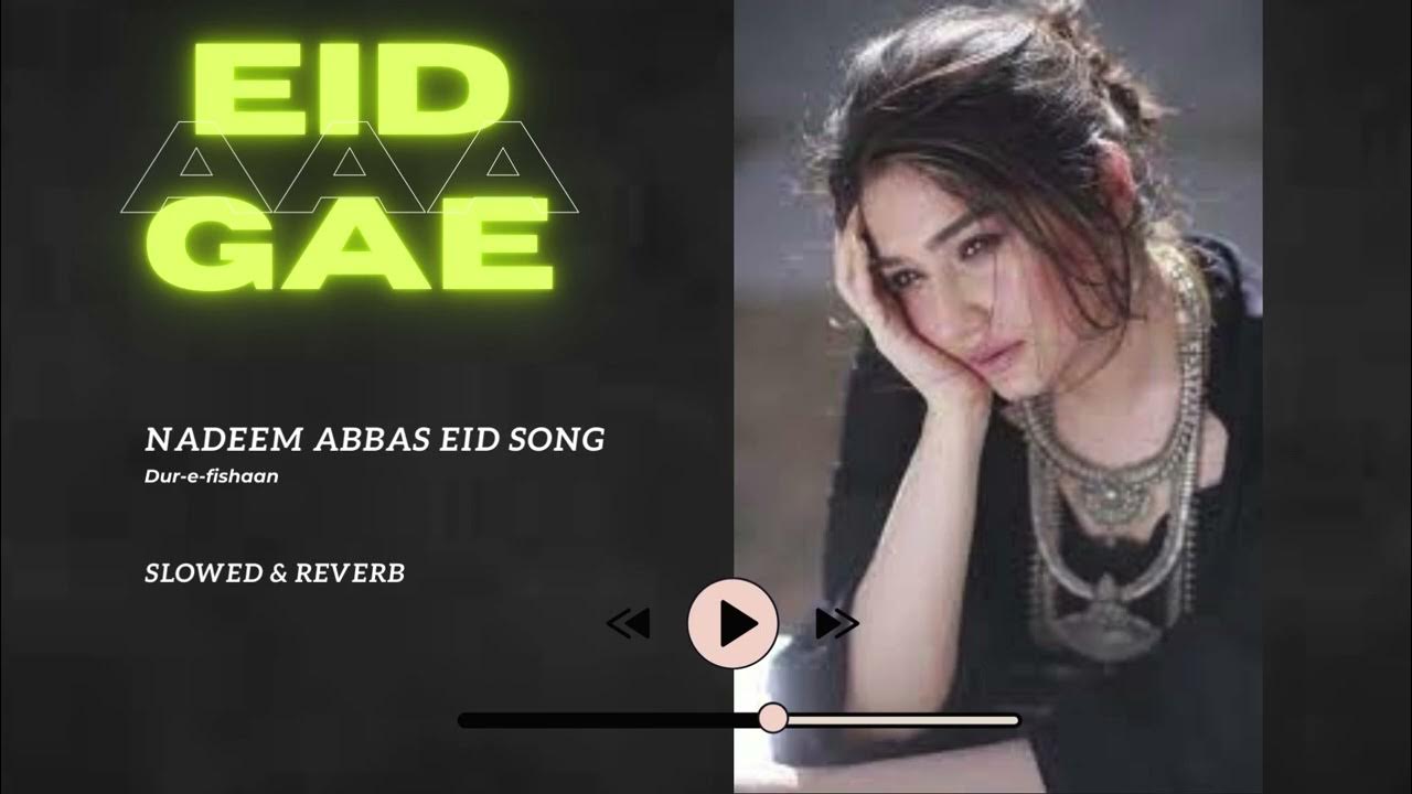 Eid aa gai mera yar nahi aaya (Slowed & Reverb) - YouTube