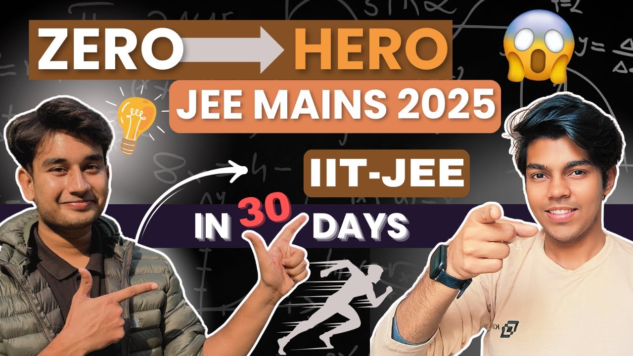 JEE Mains 2025: Score 99%ile in Last 1 Month || Zero to Hero Ultimate Strategy - YouTube