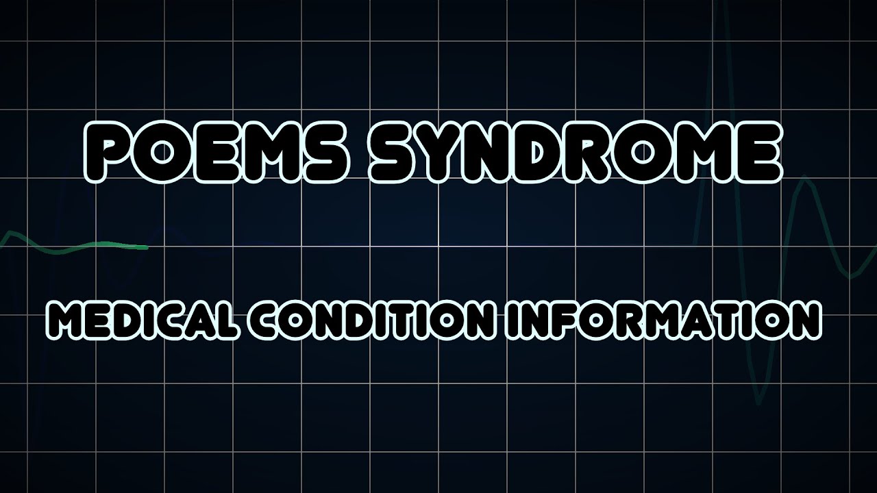 POEMS syndrome (Medical Condition) - YouTube