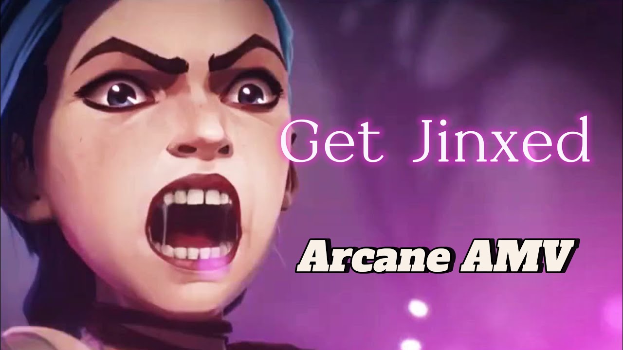 Get jinxed // Arcane AMV // - YouTube