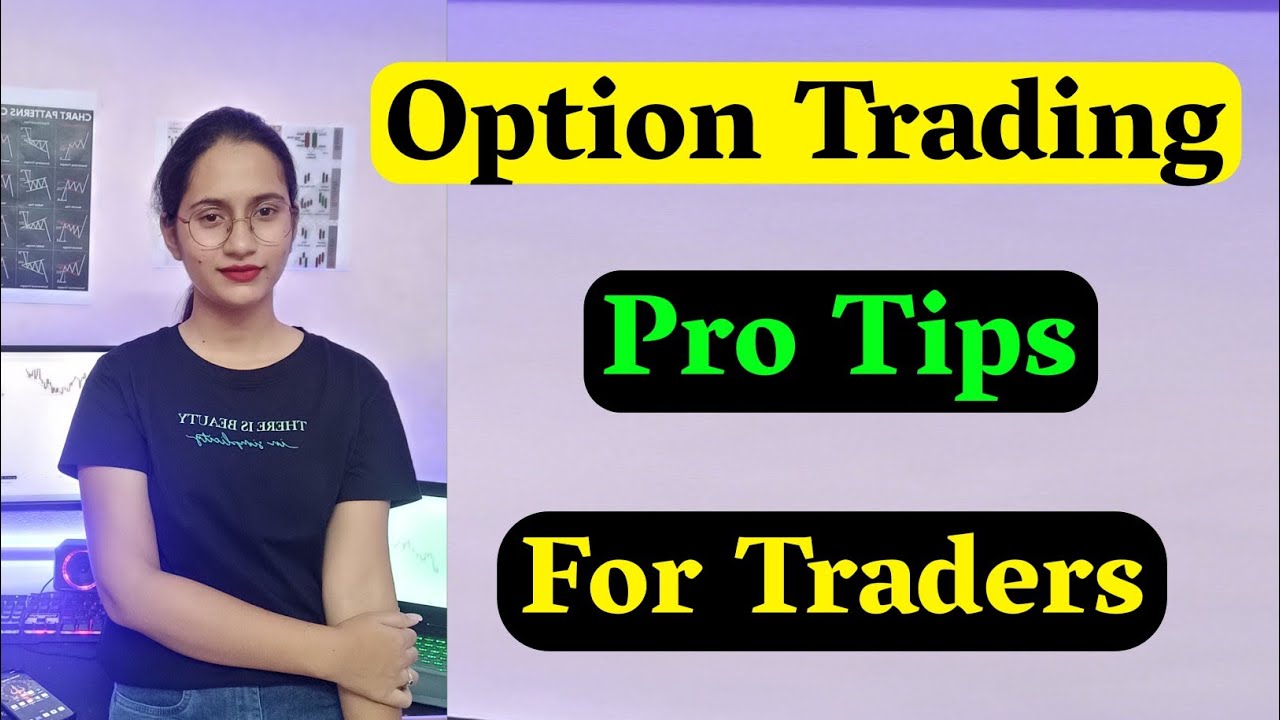 Option Trading Tips You MUST KNOW | Things To Know Before Starting ...