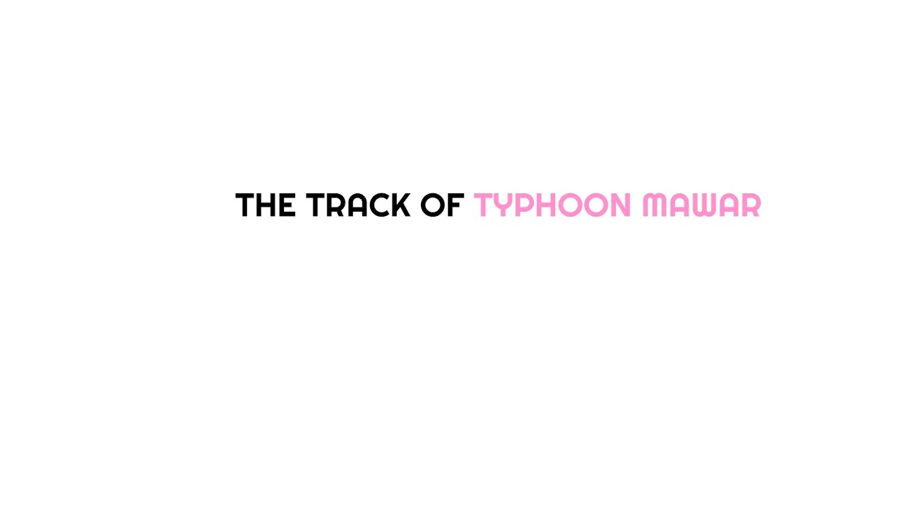 The Track of Typhoon Mawar (2023) - YouTube