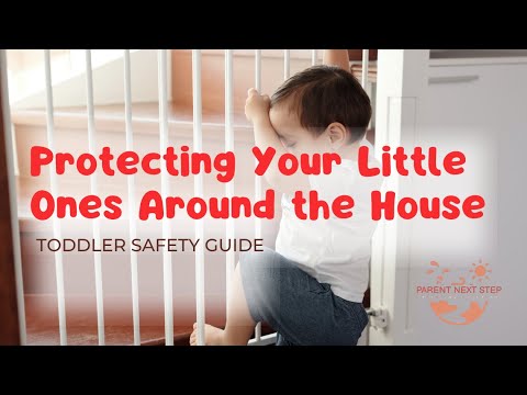 Toddler Safety Guide: Protecting Your Little Ones Around the House ...