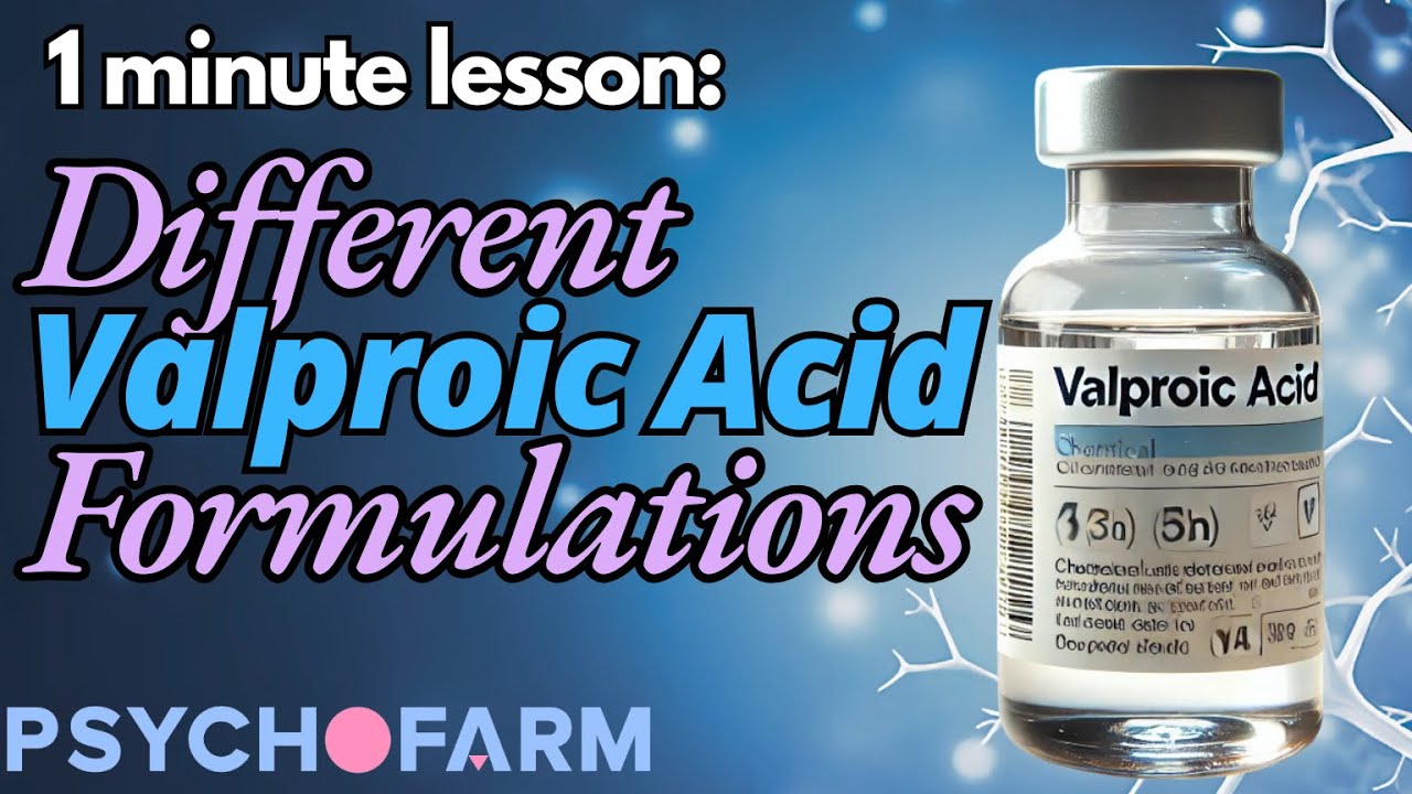 1 Minute Lessons: Different Formulations of Valproic Acid - YouTube