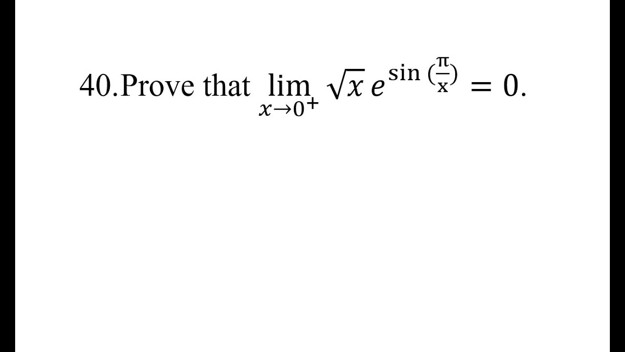 40 Prove That Lim x 0 x E sin x 0 YouTube