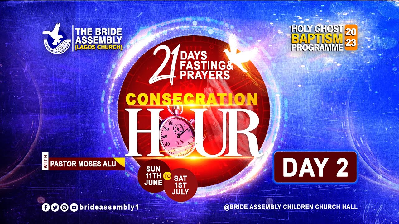 LIVE: THE BRIDE ASSEMBLY CONSECRATION HOUR (DAY 3) WITH PASTOR MOSES ...
