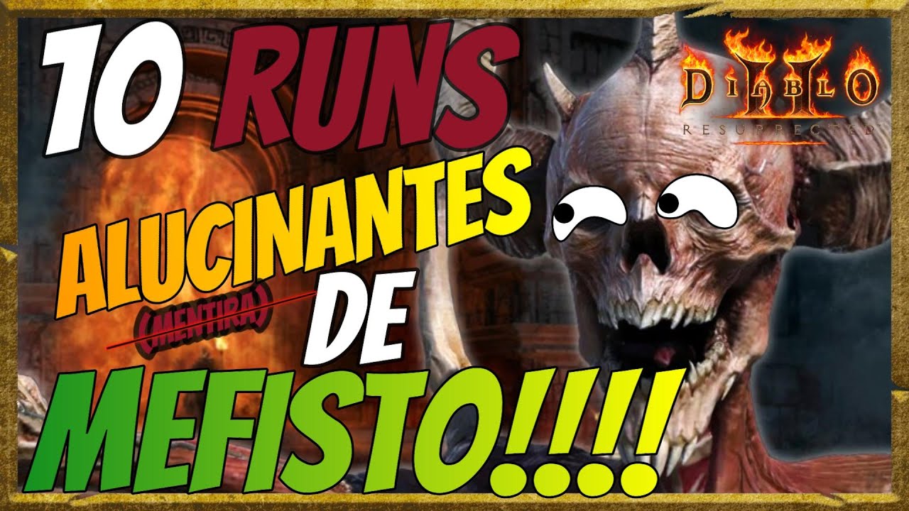 10 RUNS EN MEFISTO Y..... EXPLOSION!!!! - DIABLO 2 Resurrected - YouTube