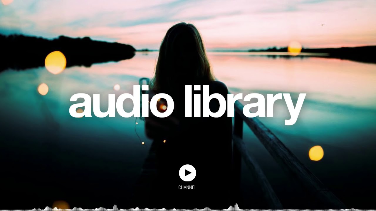 Audio Library – No Copyright Music - YouTube