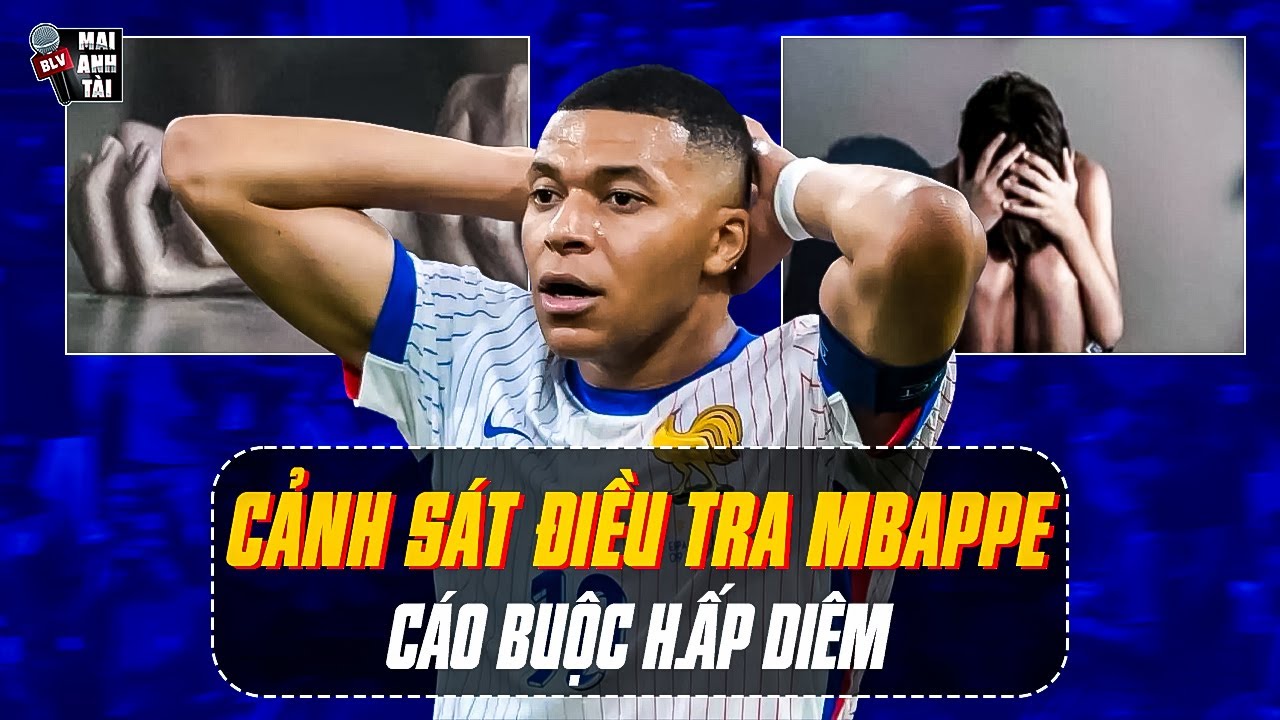 MBAPPE BỊ CẢNH SÁT THỤY ĐIỂN ĐIỀU TRA CÁO BUỘC H.ẤP DIÊM: NINJA RÙA TỐ ...