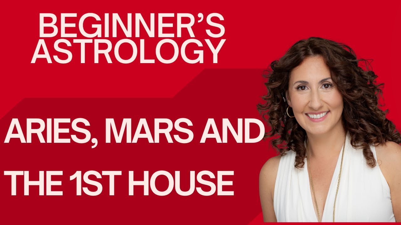 How Does Astrology Work? Plus: Aries, Mars and the 1st House Explained ...