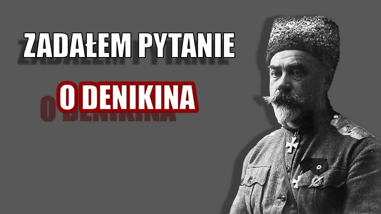 Czy Piłsudski chciał oszukać gen. Denikina? Moje pytania do redaktora ...