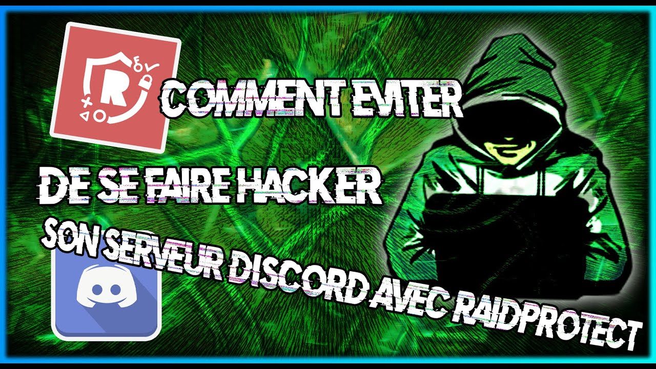 COMMENT ÉVITER DE SE FAIRE HACKER SON SERVEUR DISCORD AVEC RaidProtect ? - YouTube