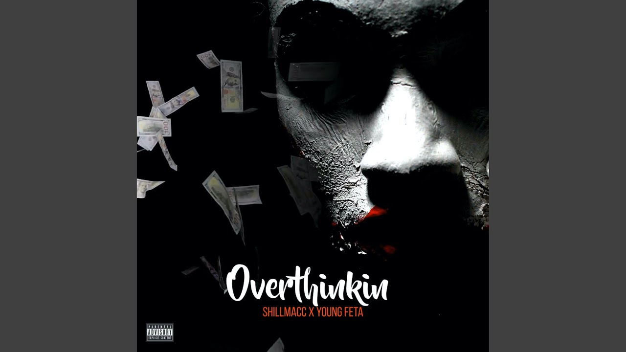 Overthinkin - YouTube