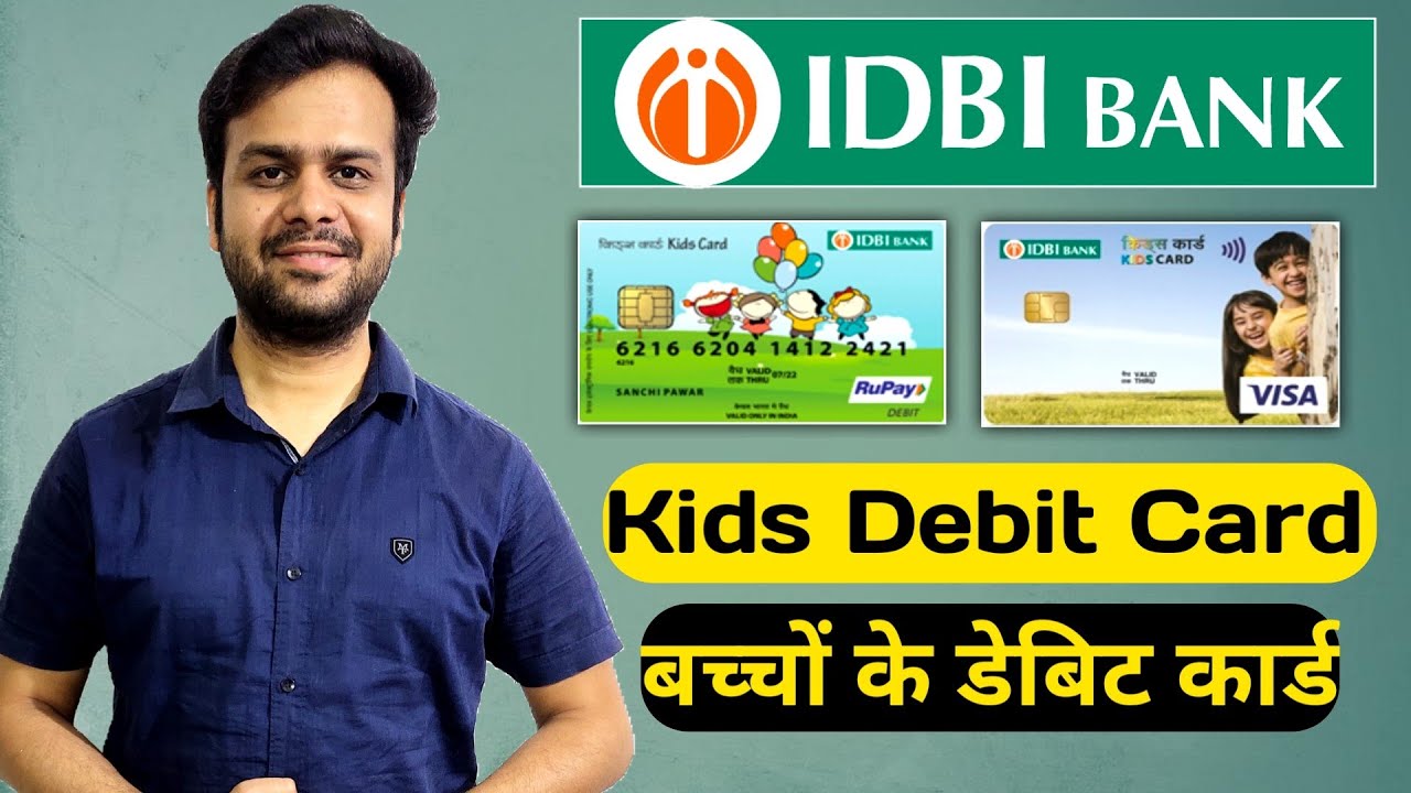 Debit Card for kids | IDBI Bank kids debit card visa and rupay | बच्चों ...