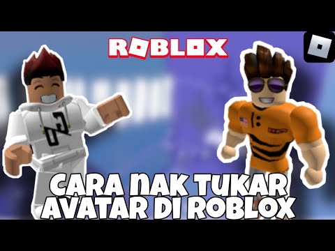 Cara nak menukar avatar Di Roblox game • (Roblox Malaysia) @Horangi99 ...