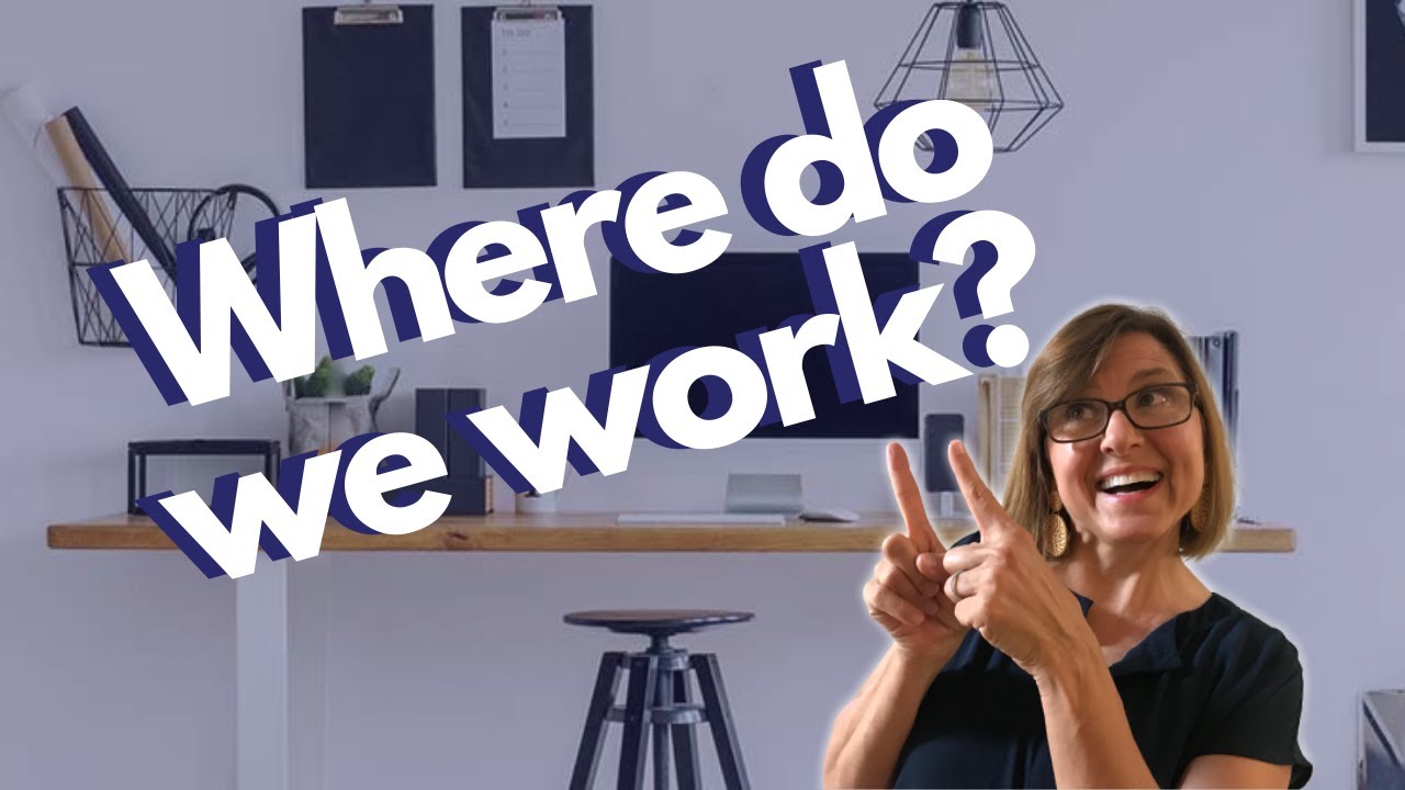 WHERE DO WE WORK?! - YouTube