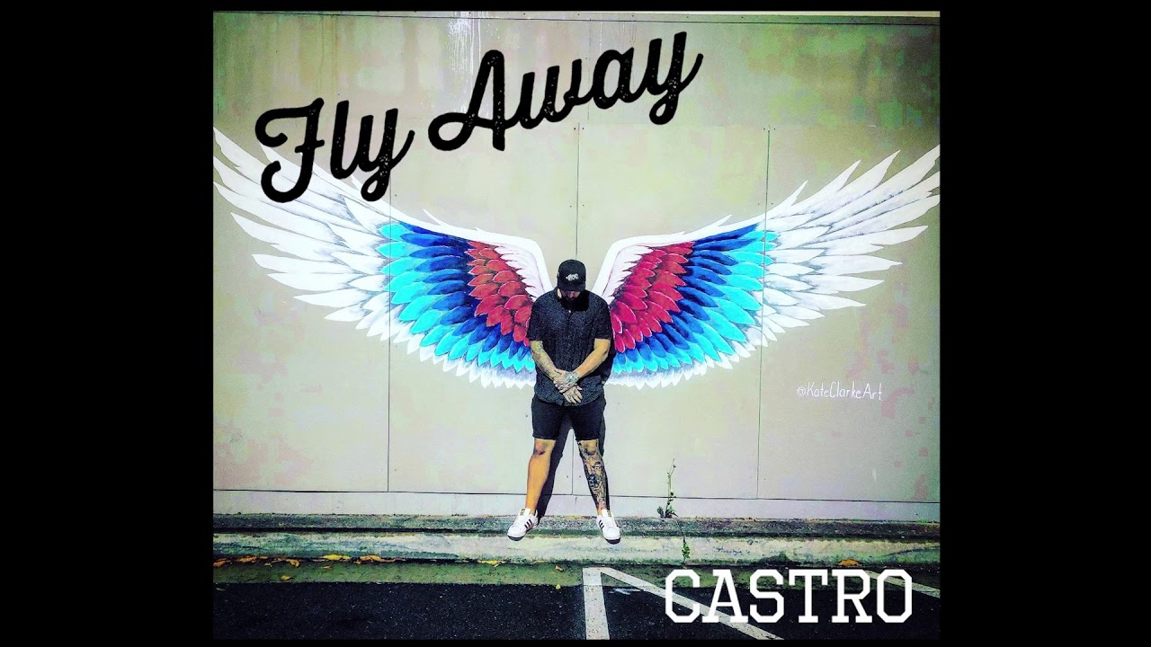 CASTRO That Rapper - Fly Away (Official Audio) - YouTube