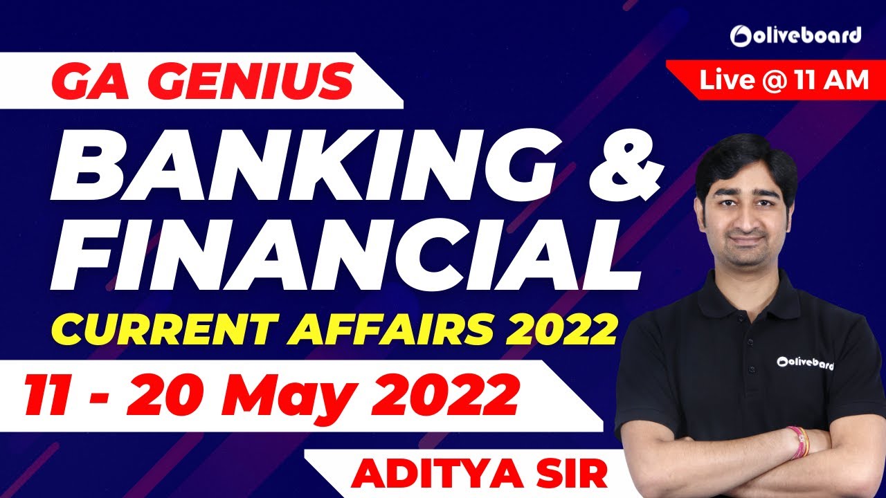 GA Genius | 11 - 20 May 2022 | Banking and Financial Current Affairs ...