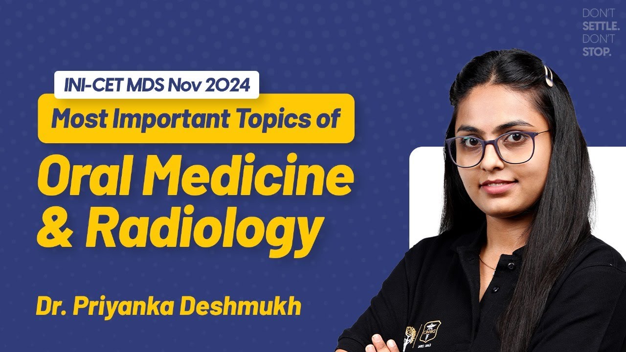 INI-CET MDS NOV'24 : Most Important Topics of Oral Medicine and Radiology | Dr. Priyanka ...