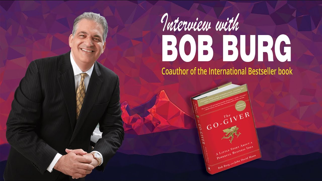 Interview With Bob Burg Author Of The Go-Giver - YouTube