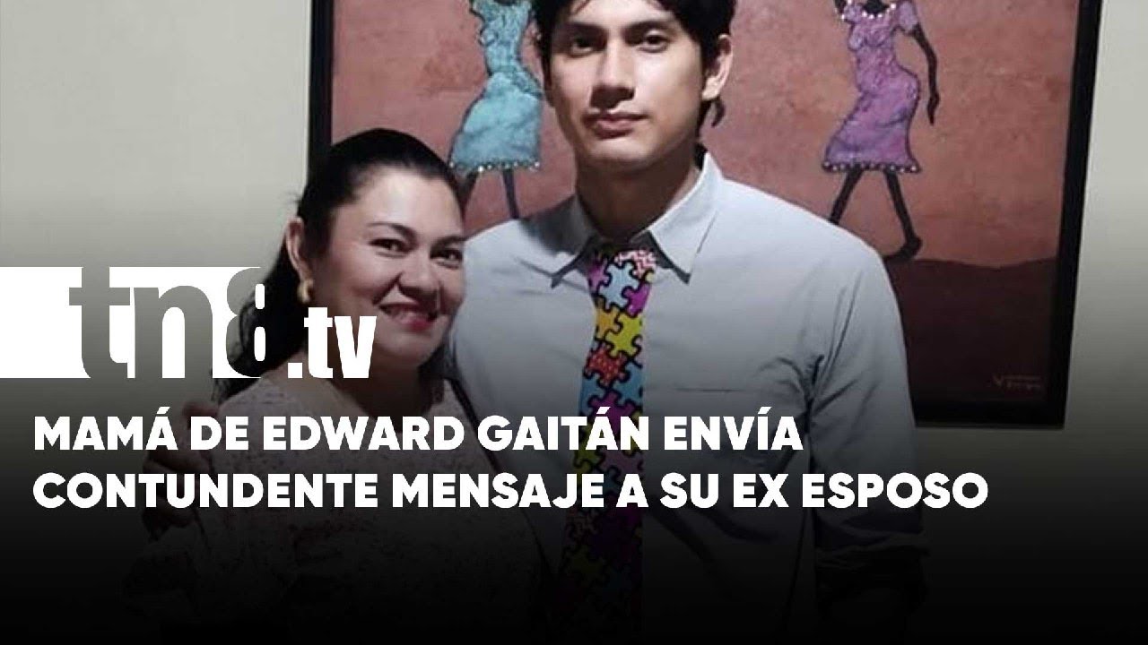 ¿Qué pasó por la mente de Edward Gaitán? Mamá envía contundente mensaje ...