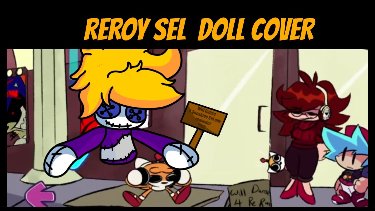 [FNF COVER] // Reroy // Reroy Sel Doll cover - YouTube