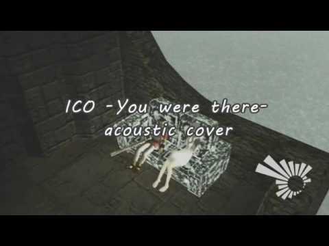 ICO -You were there- [acoustic cover] - YouTube