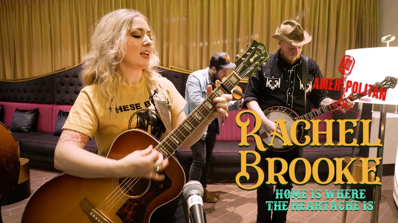 'Home Is Where The Heartache Is' RACHEL BROOKE (Ameripolitan Awards ...