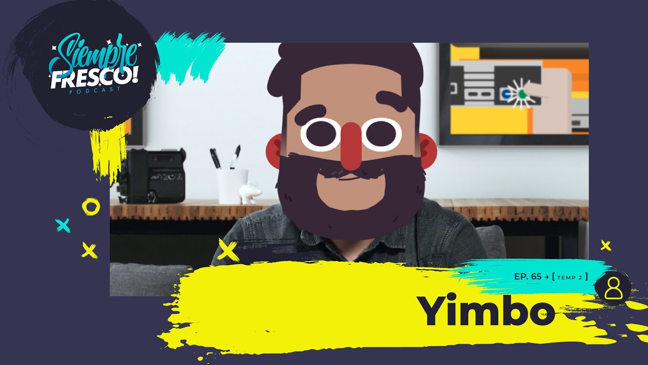 SIEMPRE FRESCO Ep. 65 // YIMBO - YouTube