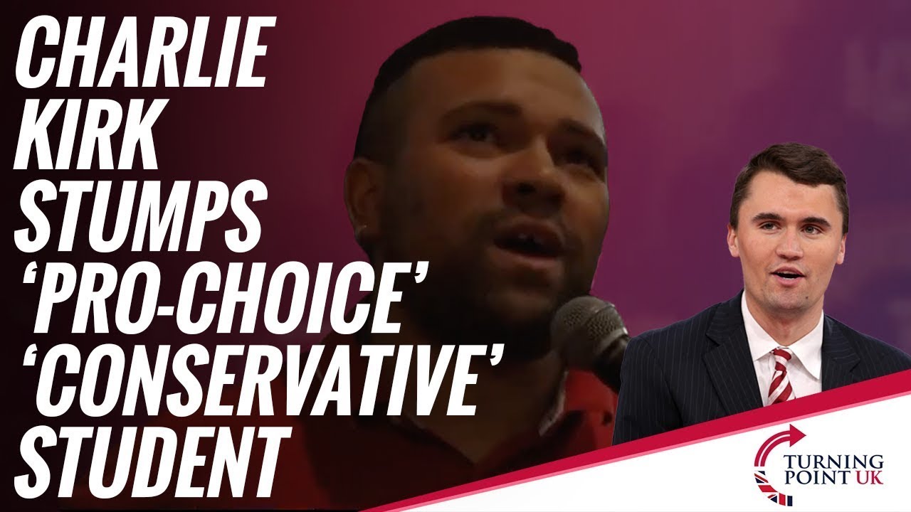 Charlie Kirk Stumps 'Pro Choice' 'Conservative' Student - YouTube