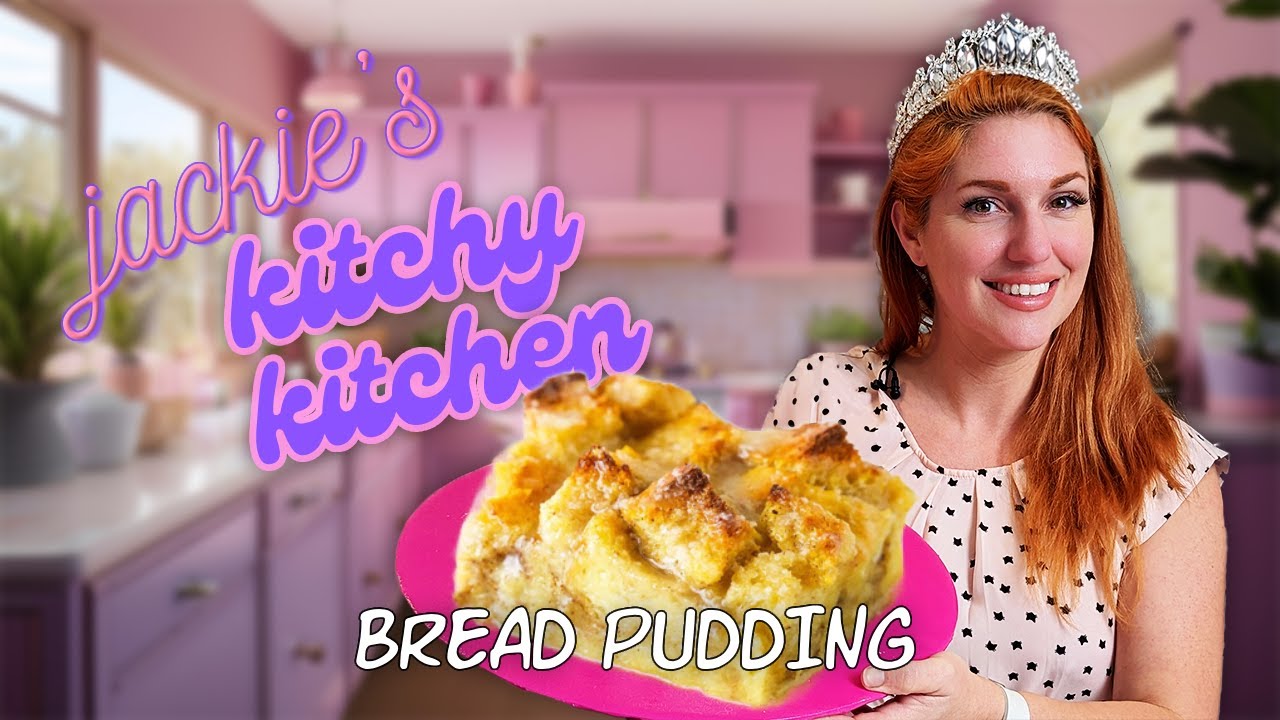 BREAD PUDDING | JACKIE'S KITCHY KITCHEN - YouTube
