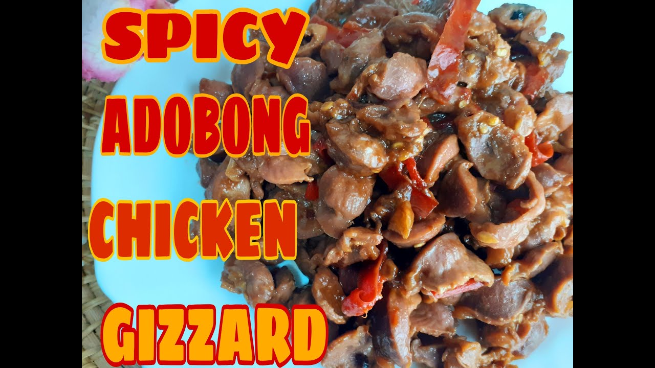 SPICY ADOBONG CHICKEN GIZZARD /ADOBONG BALUNBALUNAN RECIPE /CHICKEN ...