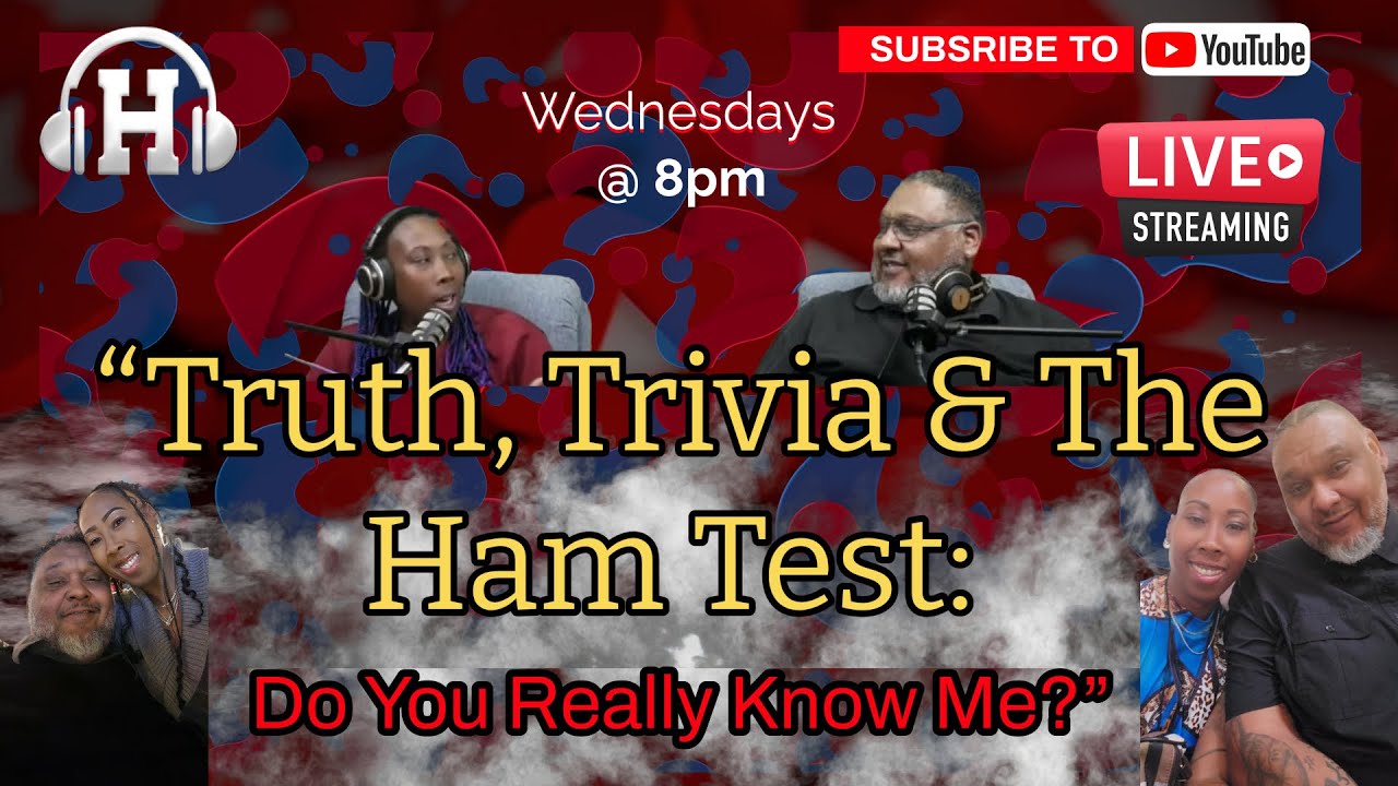 “Truth, Trivia & The Ham Test: Do You Really Know Me?” - YouTube
