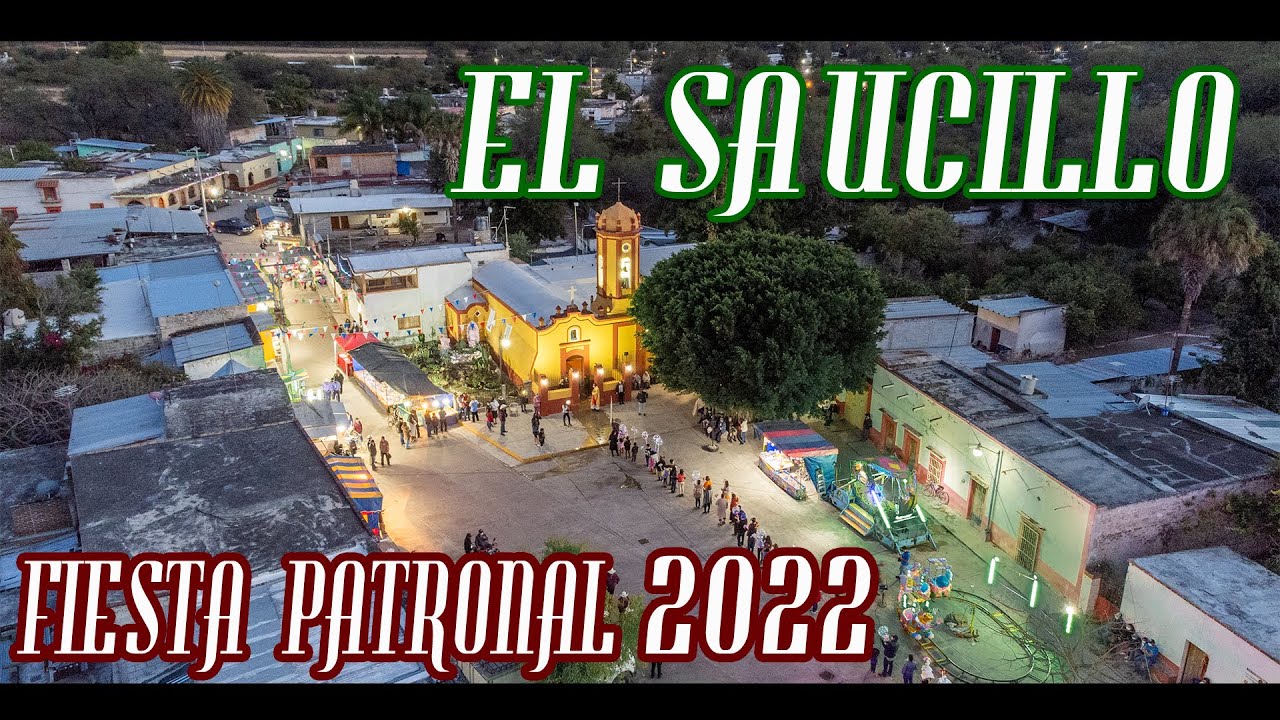 🎇 FIESTA PATRONAL EL SAUCILLO 2022 / Resumen - YouTube