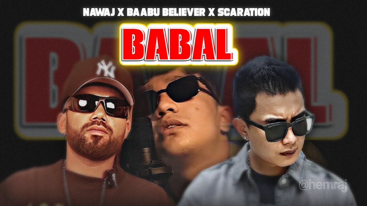 NAWAJ ANSARI - BABAL [REMIX] FT. BAABU BELIEVER & SCARATION || TIKTOK VIRAL SONG || Hemraj ...