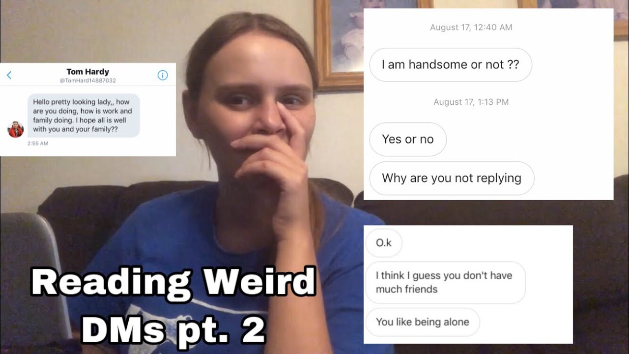 Reading Weird DMs (pt. 3) - YouTube