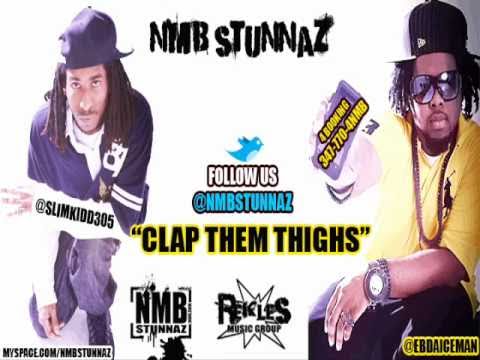 NMB STUNNAZ - CLAP THEM THIGHS