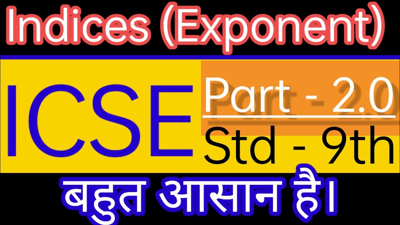 INDICES (Exponent)/ ICSE maths 9 / selina MATH-9th class/ Power and ...